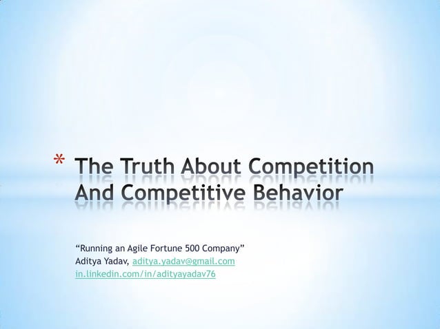 The Truth About Competition And Competitive Behavior - Aditya Yadav | PPT