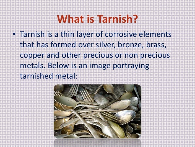 The Truth About Tarnishing