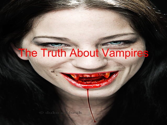 The truth about vampires | PPT