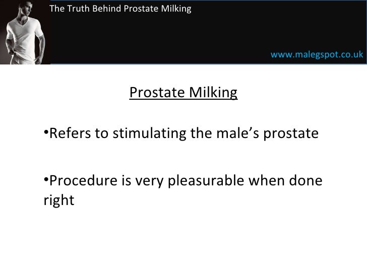 The Truth Behind Prostate Milking