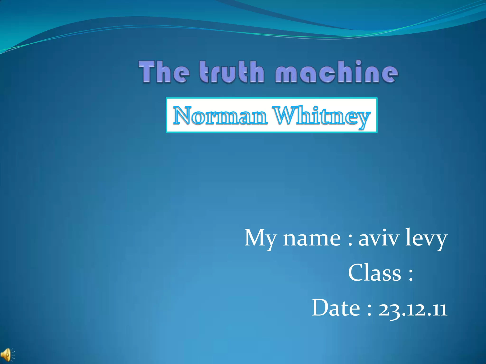 The truth machine | PPTX