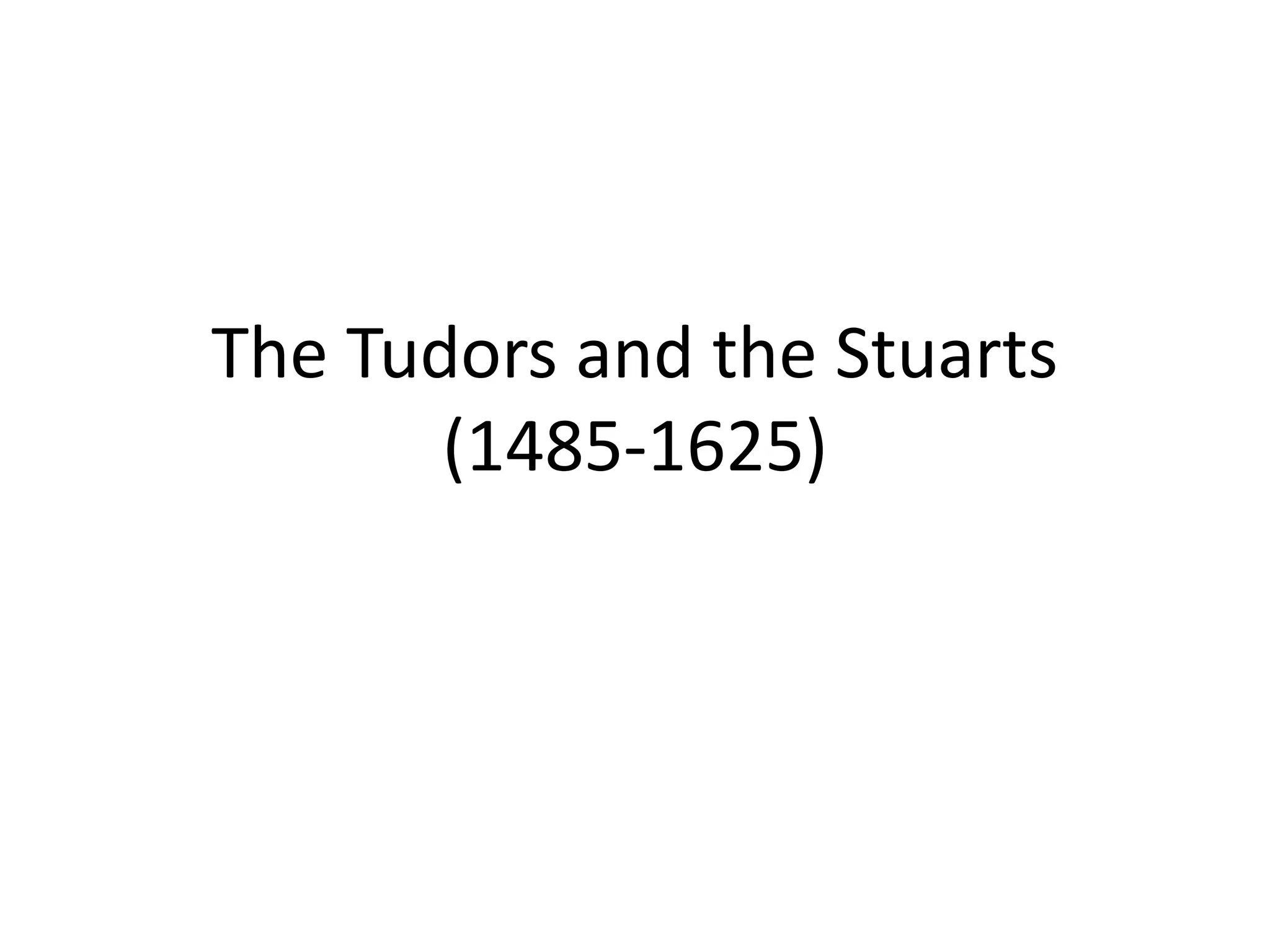 The Tudors and the Stuarts | PPTX