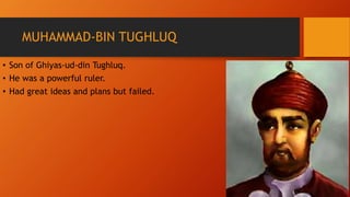 The tughlug dynasty ppt #tughlugdynasty #ppt | PPTX