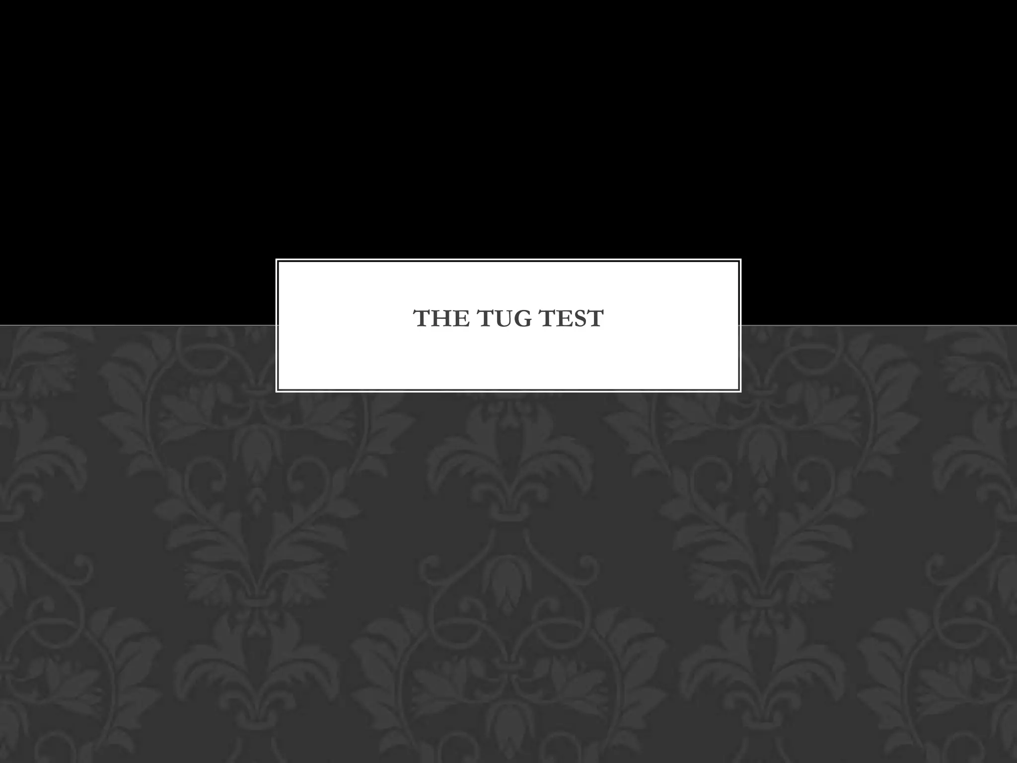 The TUG test (Timed Up and Go) to predict falls risk | PPTX