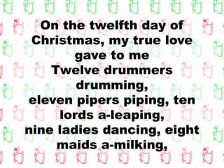 The Twelve Days Of Christmas | PPTX