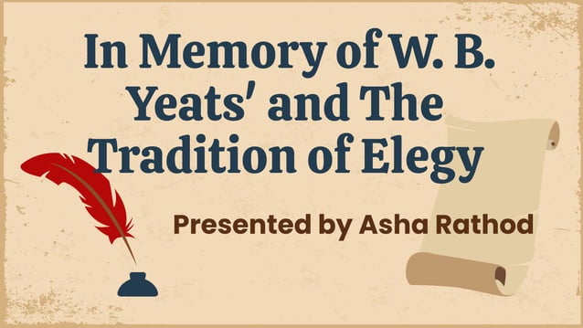 In Memory of w.b. yeats and The Tradition of Elegy | PPT