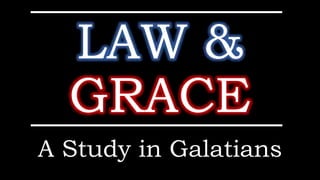 Law & Grace: The Two Covenants | PPT