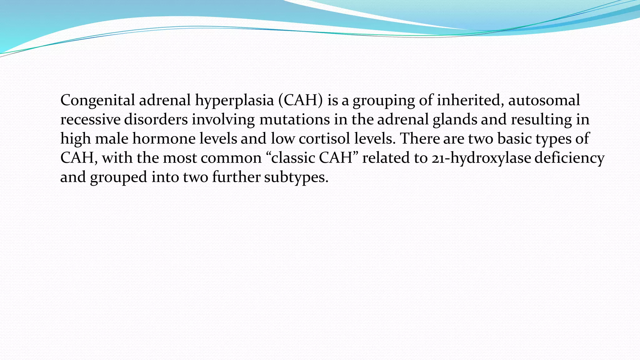 The Types and Symptoms of Congenital Adrenal Hyperplasia | PPTX