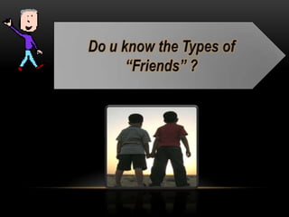 The types of friends | PPTX