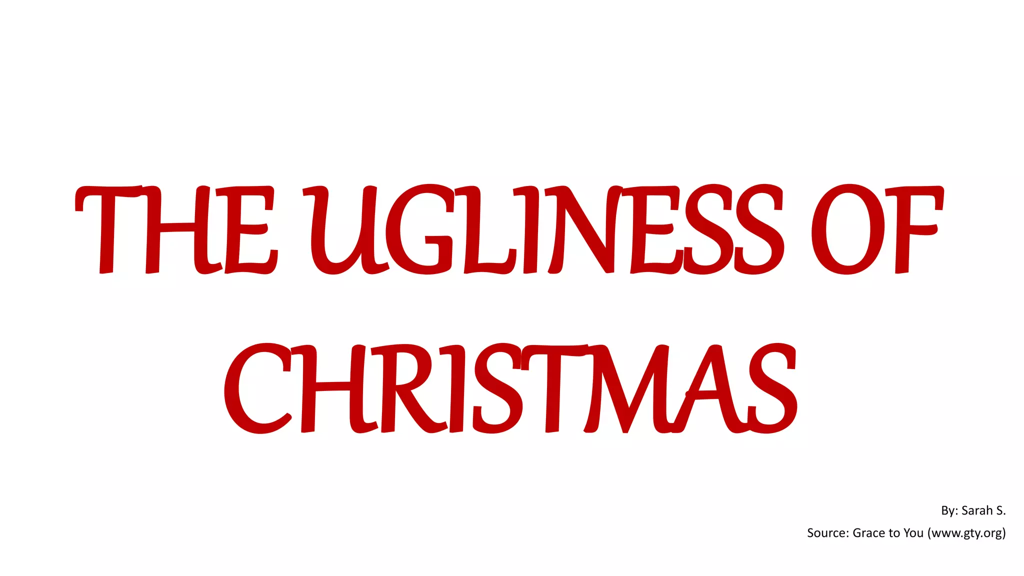 The Ugliness of Christmas | PPT