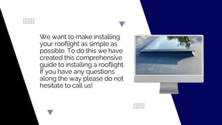 The Ulitmate Guide to Installing a Rooflight in Your Home | PDF