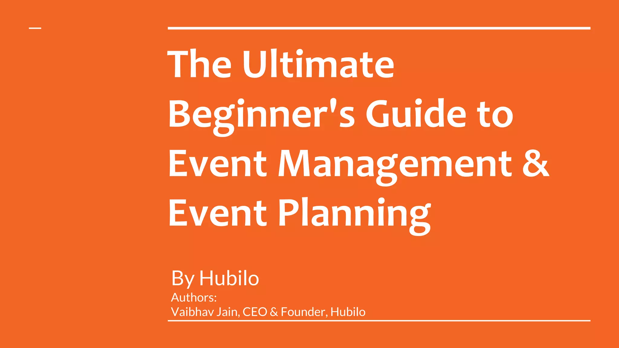 The Ultimate Beginner's Guide to Event Management & Event Planning | PPTX