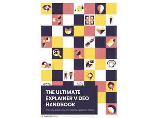 The Ultimate Explainer Video Handbook | PPT
