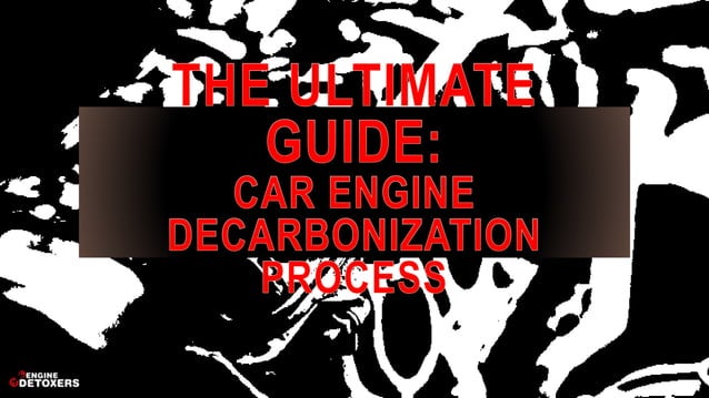The ultimate guide: car engine decarbonization process | PPT