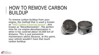 The ultimate guide: car engine decarbonization process | PPT