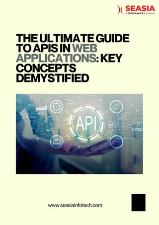 The Ultimate Guide to APIs in Web Applications Key Concepts Demystified.pdf