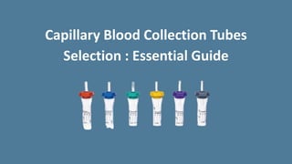 Capillary Blood Collection Tubes: The Complete Guidebook | PPTX