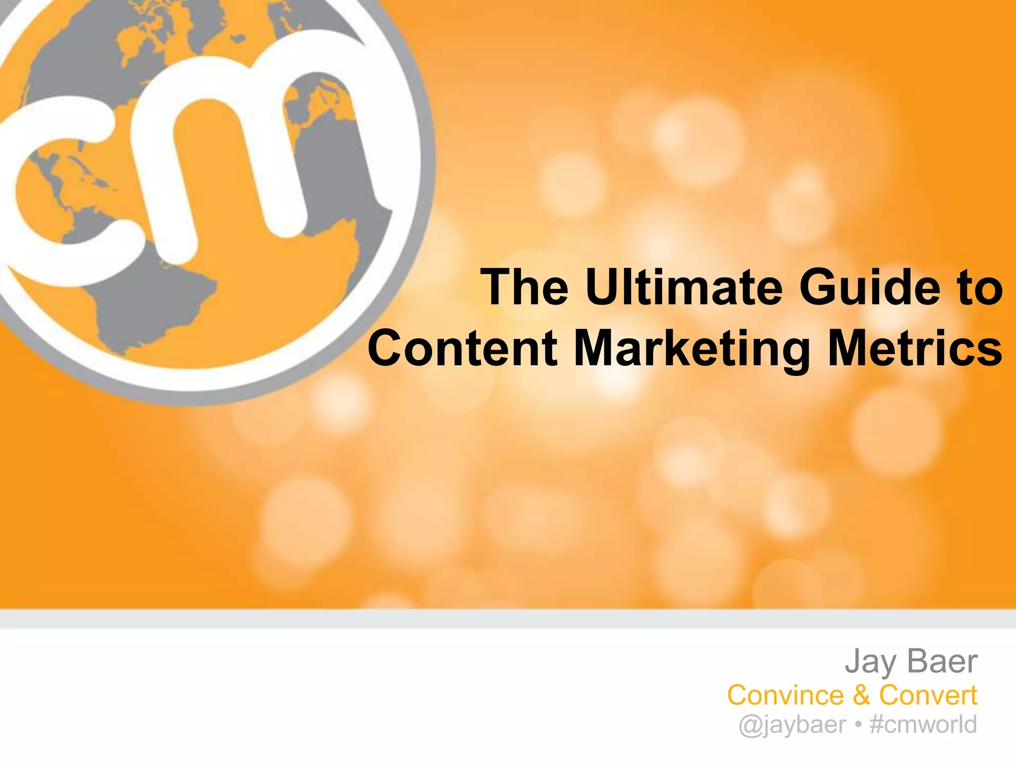 “The Ultimate Guide to Content Marketing Metrics” | PPT