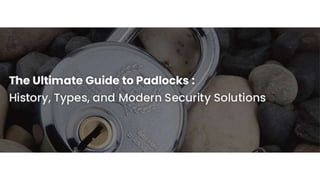 The Ultimate Guide to Padlocks: History, Types, and Modern Security ...