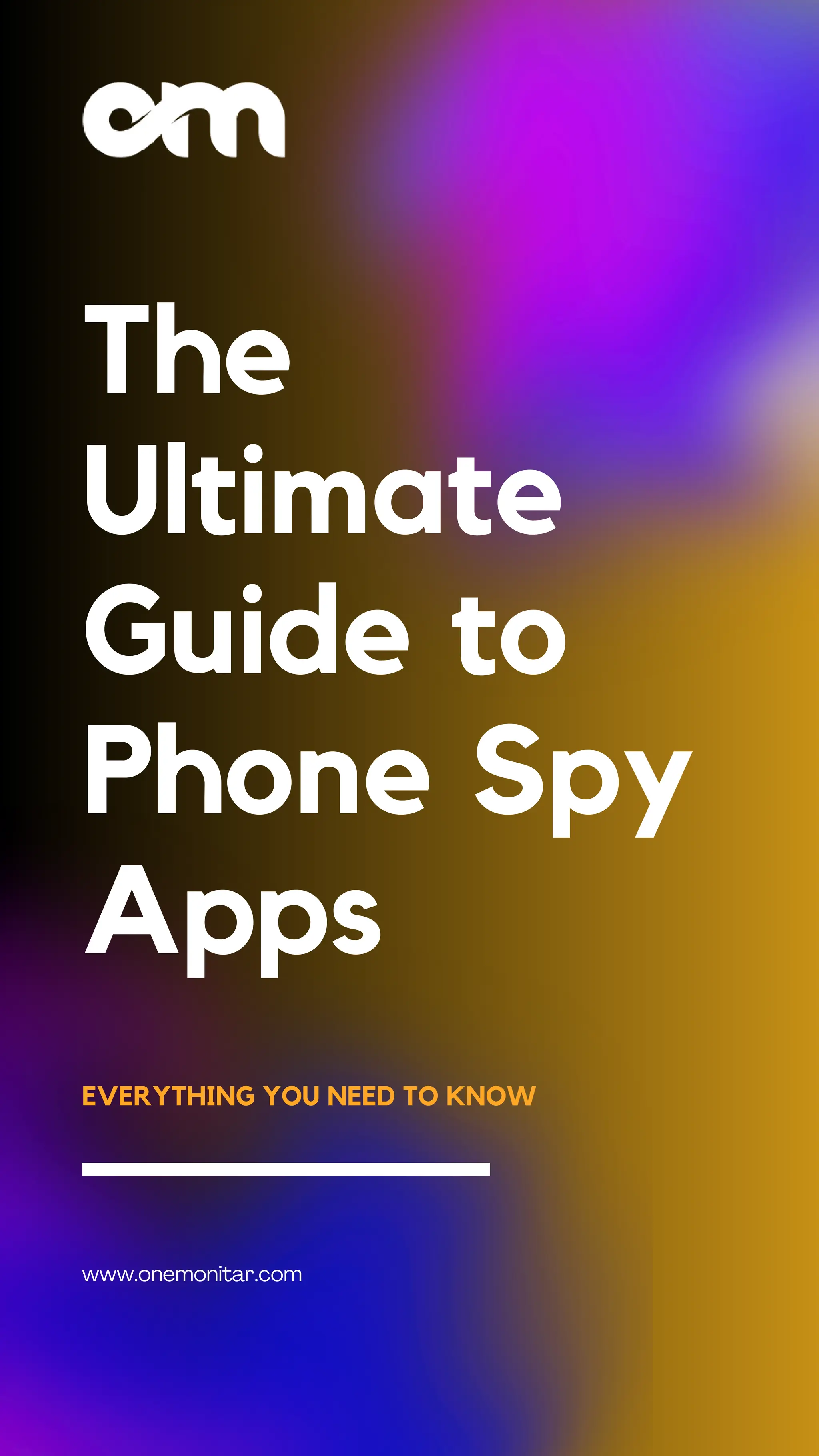 The Ultimate Guide to Phone Spy Apps: Everything You Need to Know | PDF