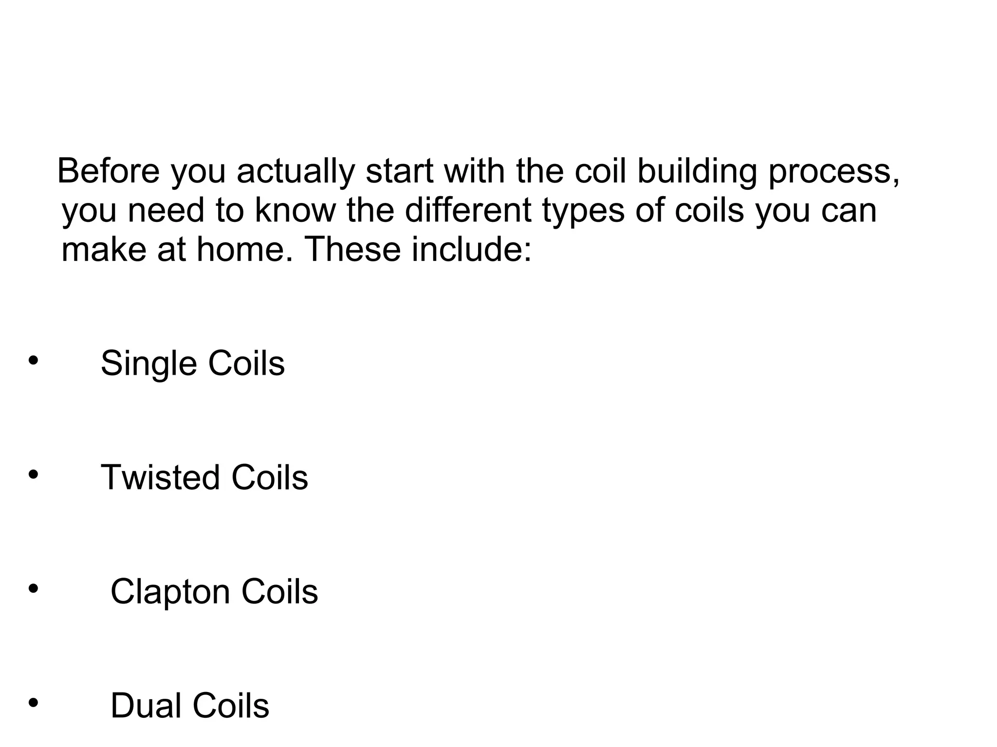 The ultimate how to guide to build your coil | PPT