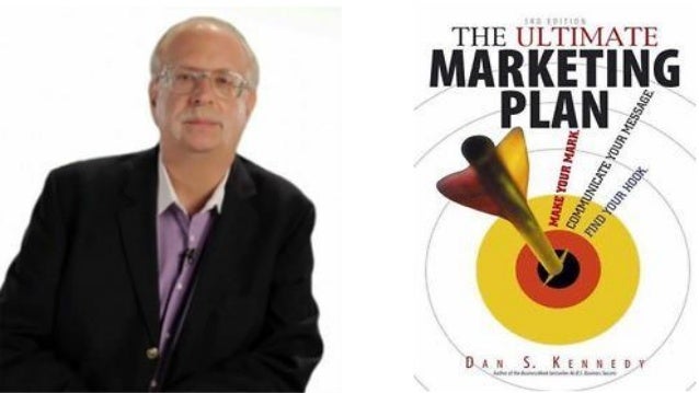 DAN KENNEDY The Ultimate Marketing Plan DAN KENNEDY The Ultimate Marketing Plan