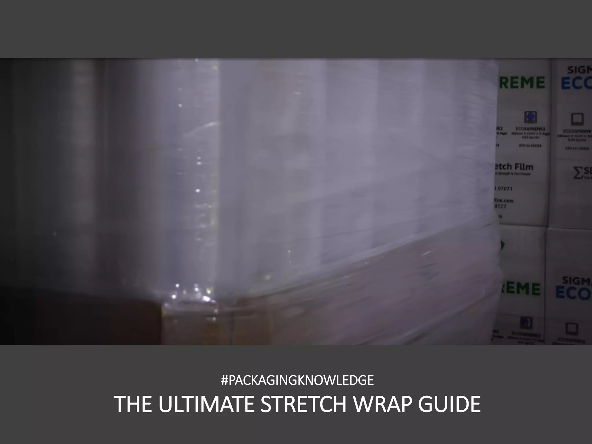The Ultimate Stretch Wrap Guide | PDF | Logistics | Business