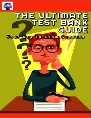 The Ultimate Test Bank Guide-Your Key to Exam Success.pdf