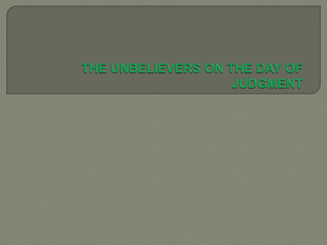 The unbelievers on the day of judgment | PPSX