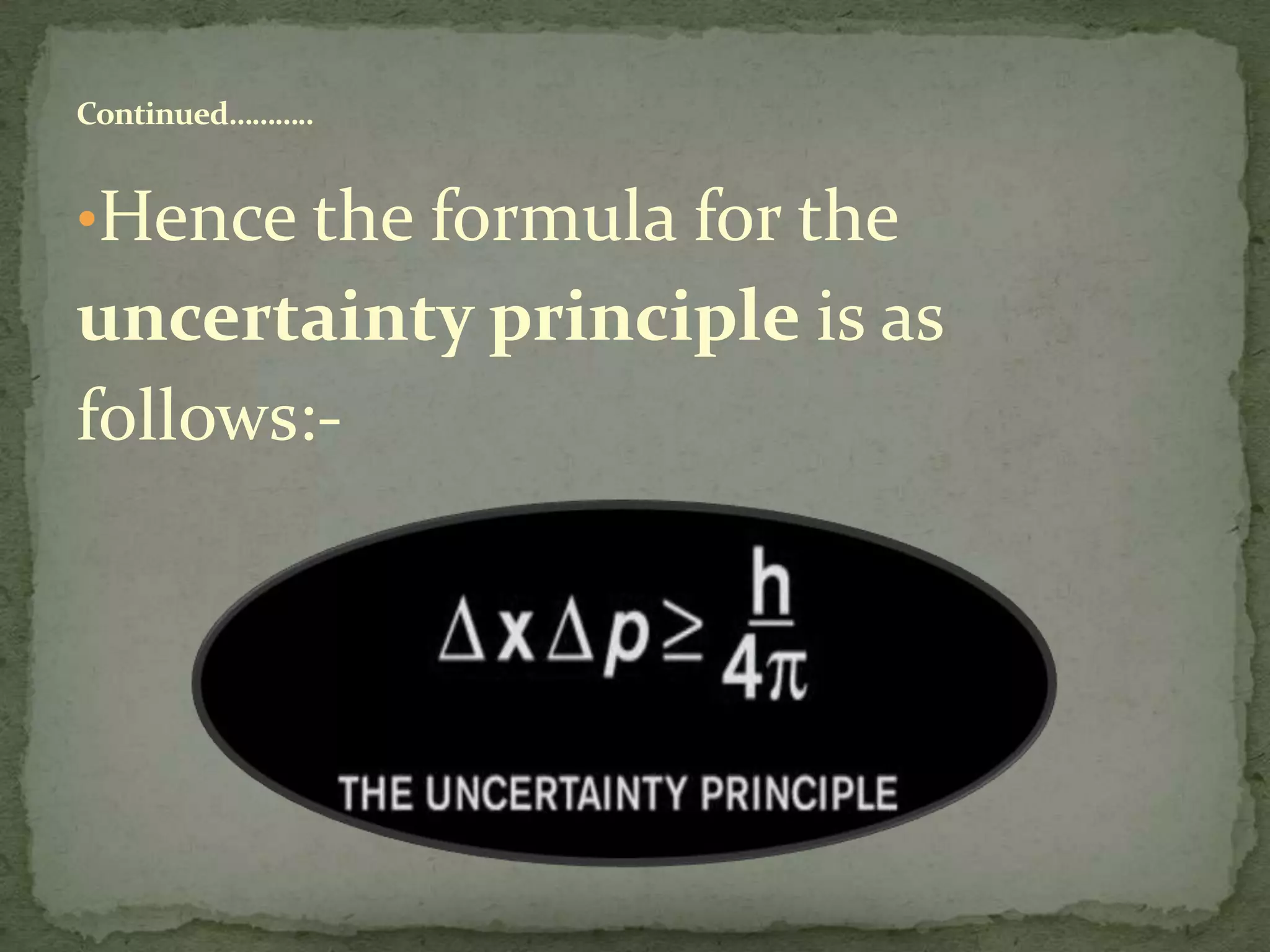 The uncertainty principle | PPTX