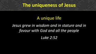 The Uniqeness Of Jesus | PPT