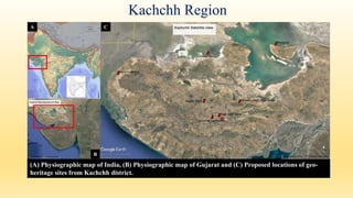 The Unique Geoheritage of the Kachchh | PPTX