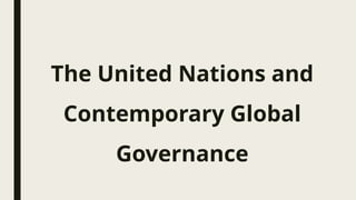 The United Nations and Contemporary Global Governance [Autosaved].pptx