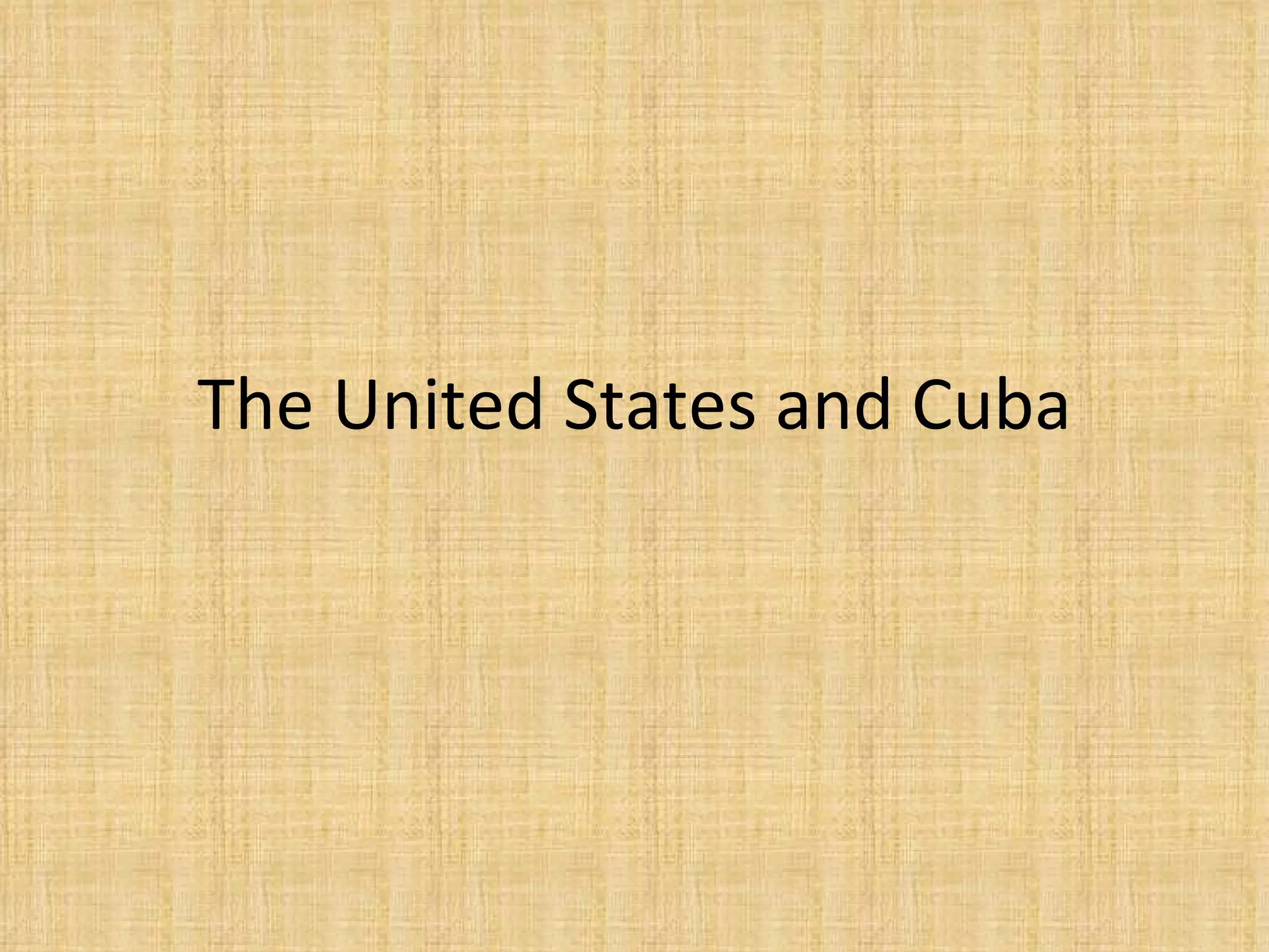 The united states and cuba | PPT