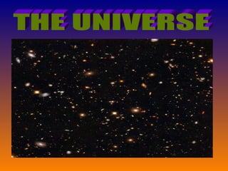 The universe | PPT | Space and Astronomy | Science
