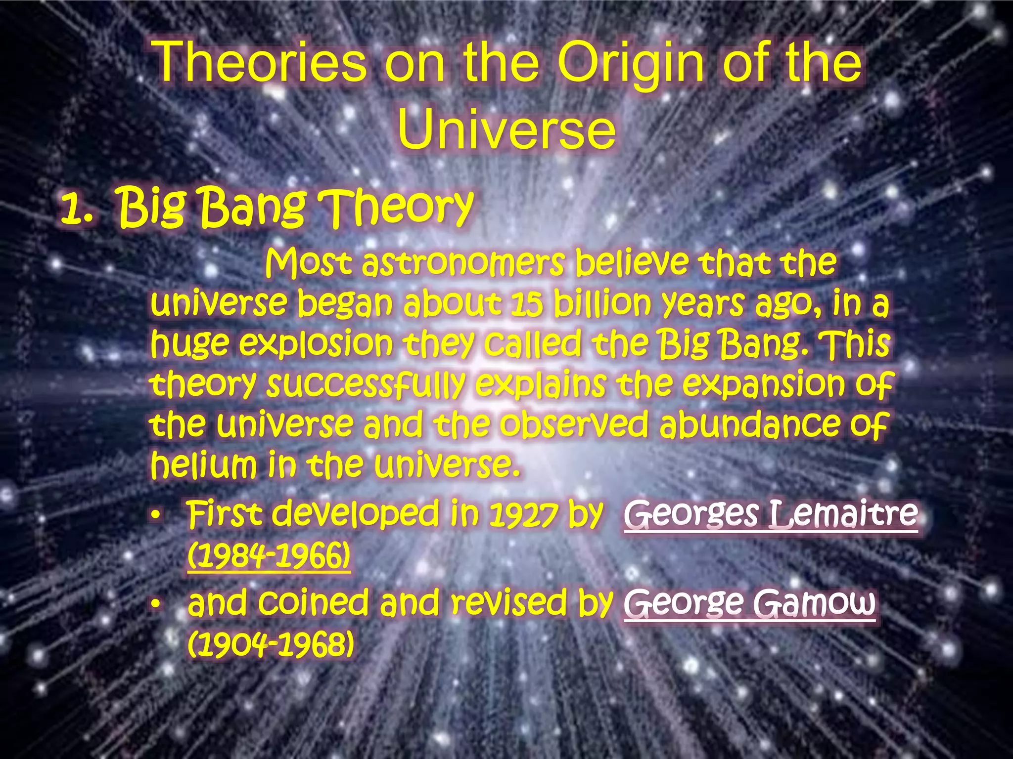 Theories explaining the origin of the universe. | PPTX