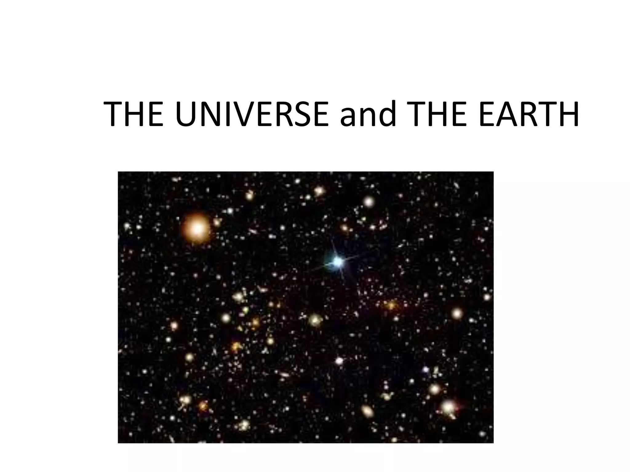 Theuniverse and the Earth | PPT