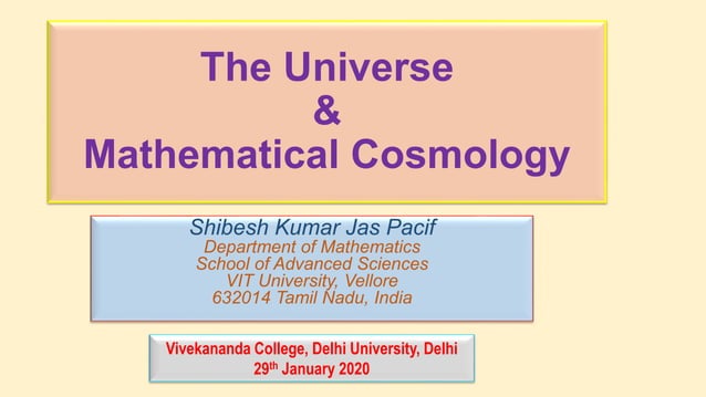The universe & mathematical cosmology | PPTX | Physics | Science
