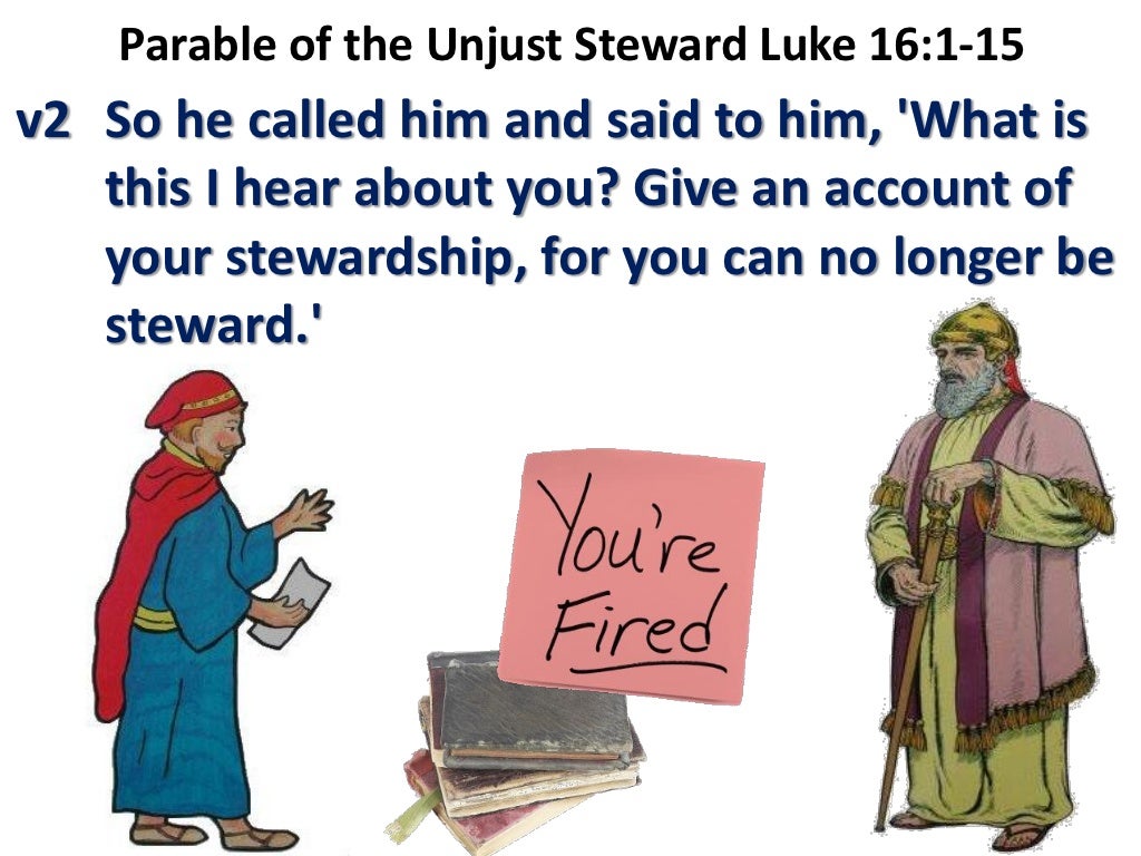 The Unjust Steward Luke 16 1 15 the-unjust-steward-luke-16-1-15