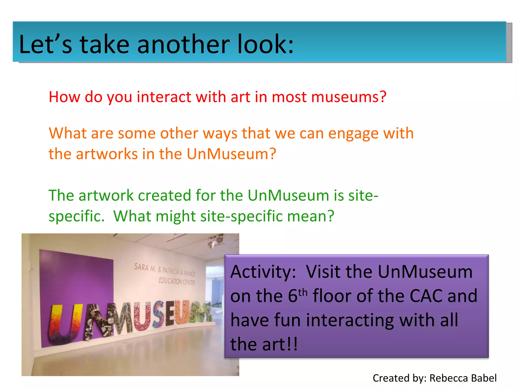 CAC in the Classroom: UnMuseum | PPT