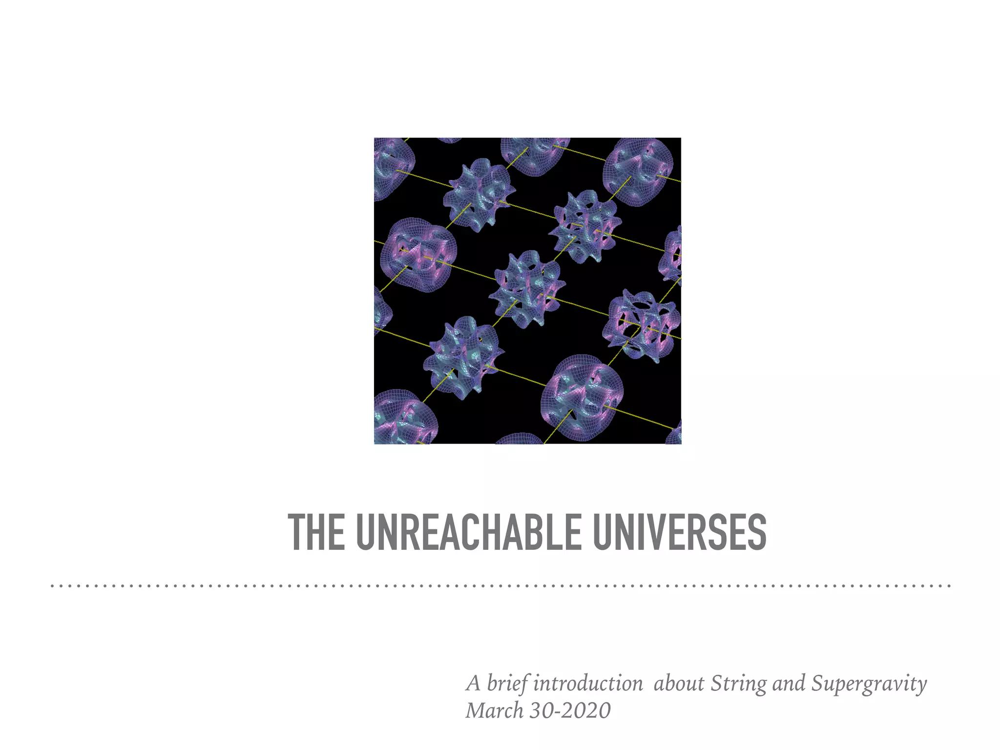 The Unreachable Universes | PPT