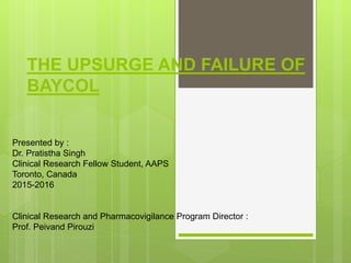 The upsurge and failure of baycol | PPTX