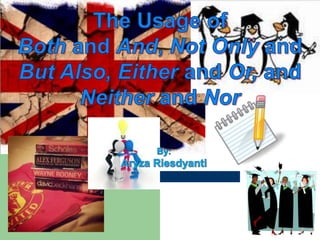 The Usage of Both and And, Not Only and But Also, Either and Or ...