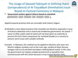The usage of qawaid fiqhiyyah in al tasyabbuh (immitation) issue with ...