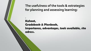 The usefulness of the tools & strategies for planning and assesing ...