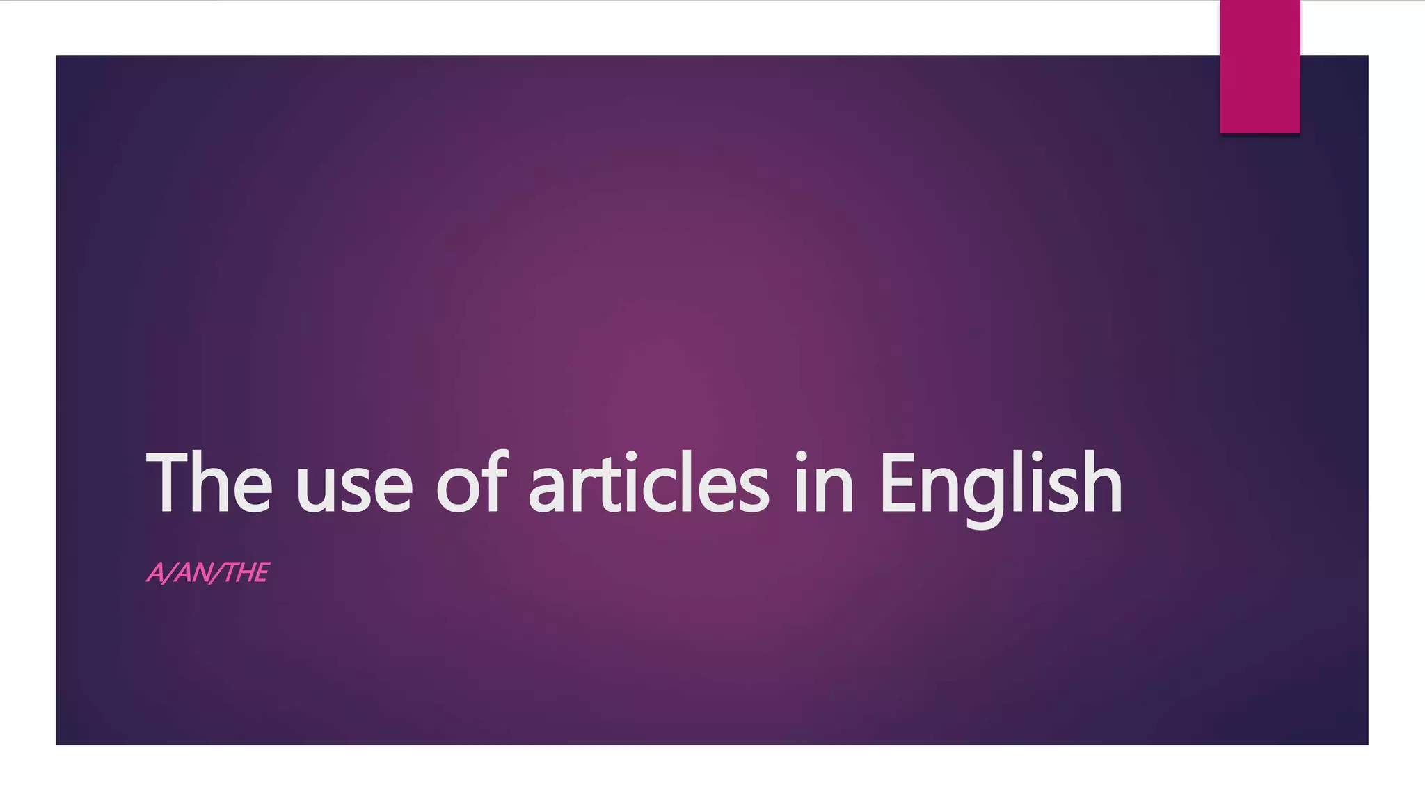 The use of articles in english | PPTX