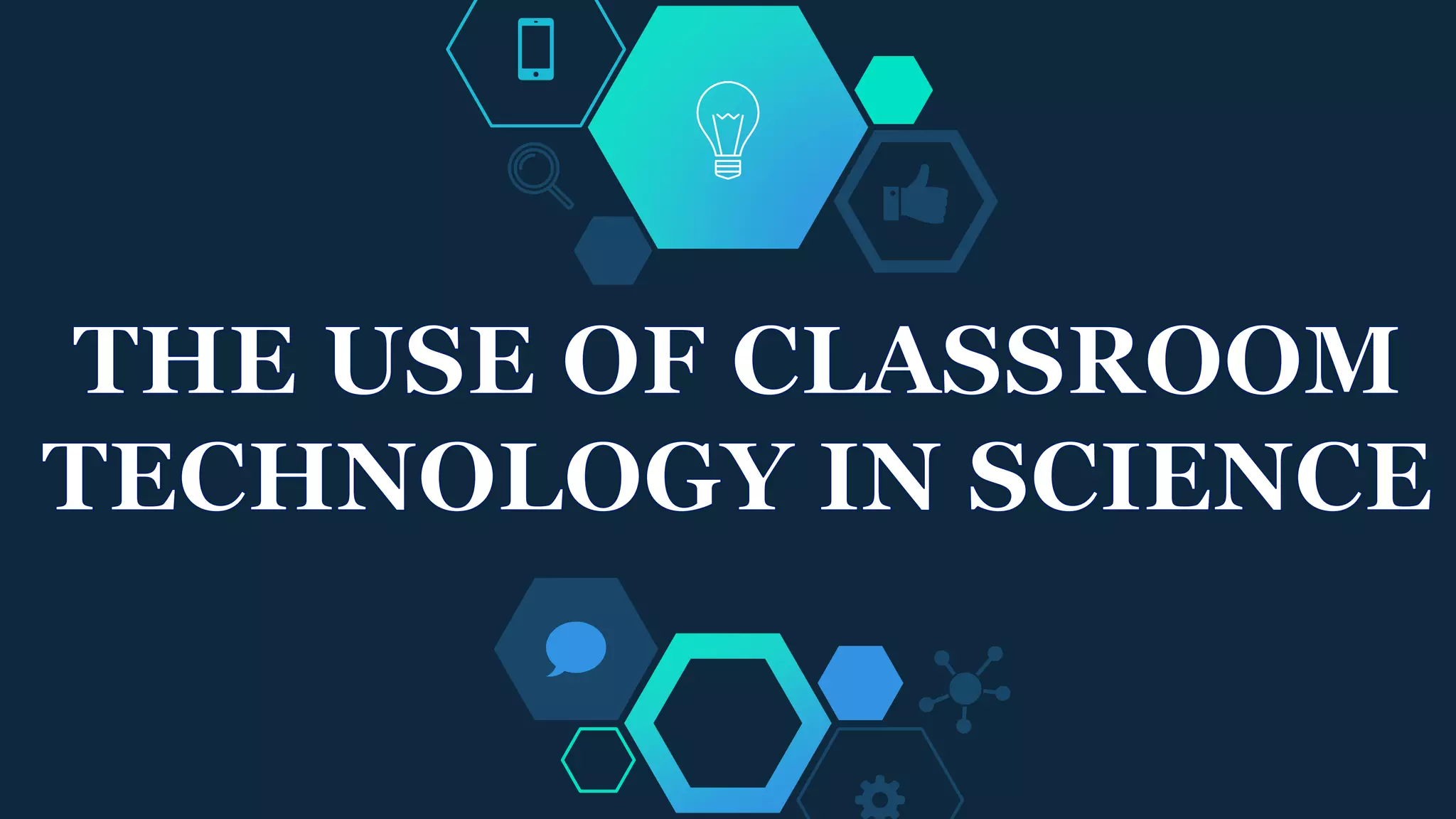 The Use of Classroom Technology in Teaching Science | PPTX