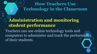 The Use of Classroom Technology in Teaching Science | PPTX