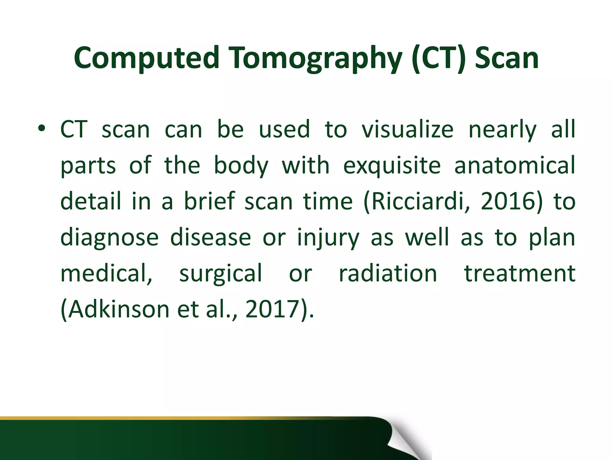 The use of computed tomography (CT) scan presentation | PPTX