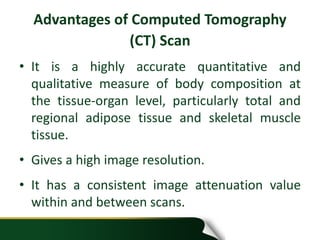 The use of computed tomography (CT) scan presentation | PPTX